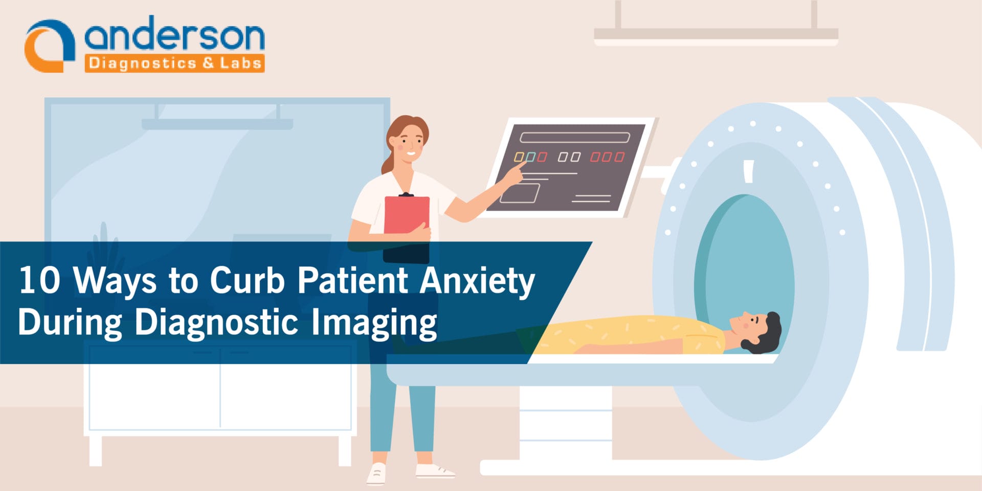 Ways To Reduce Patient Anxiety During Diagnostic Imaging
